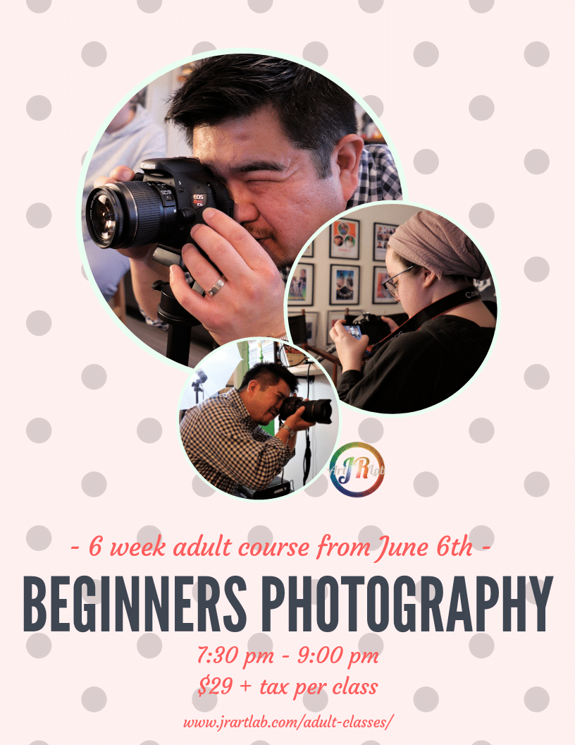 THU - Adult Beginners Photography Class (June 2019) » JR Art Lab